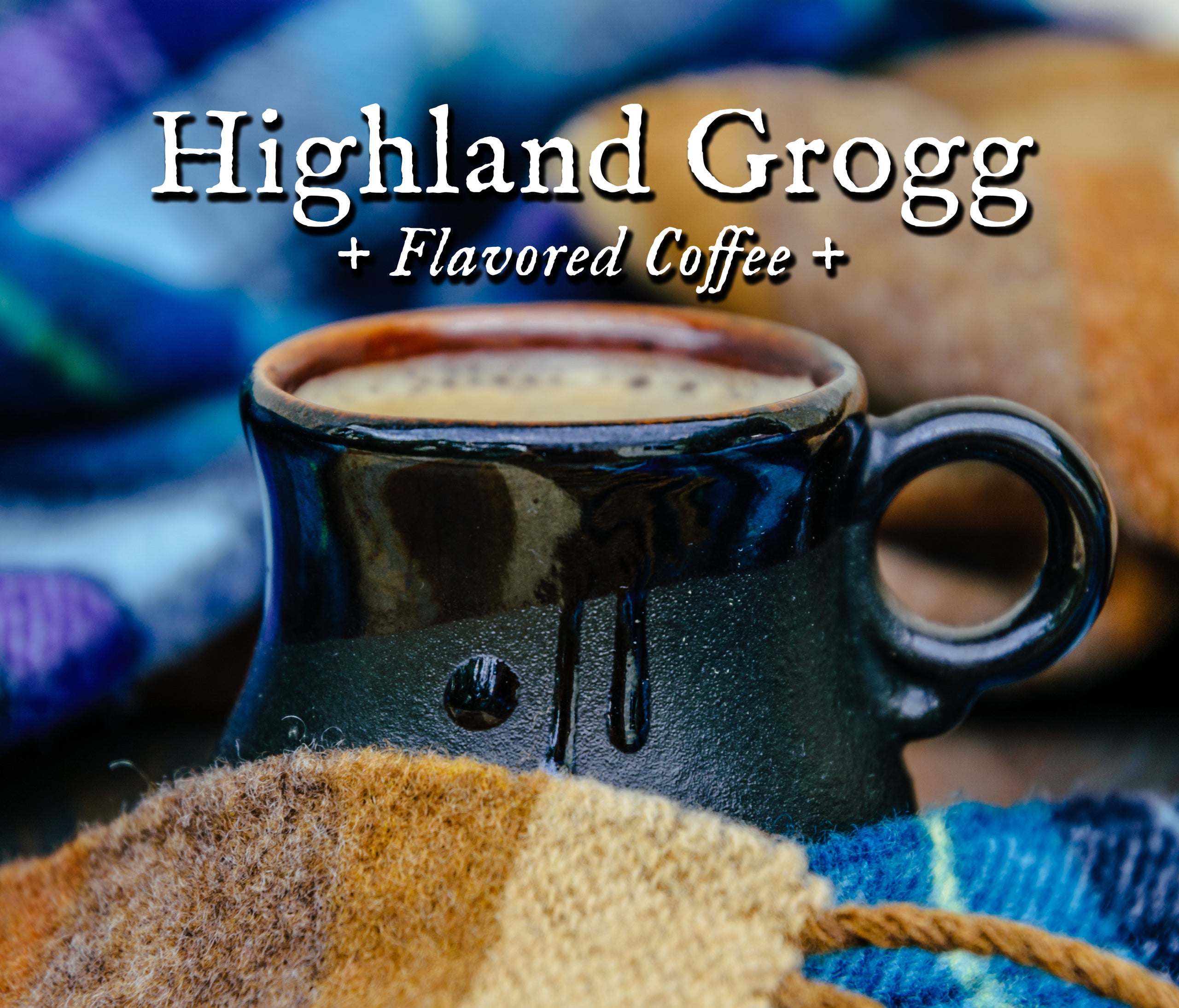 Highland Grogg | Leaves 'n Beans Store & Roastery